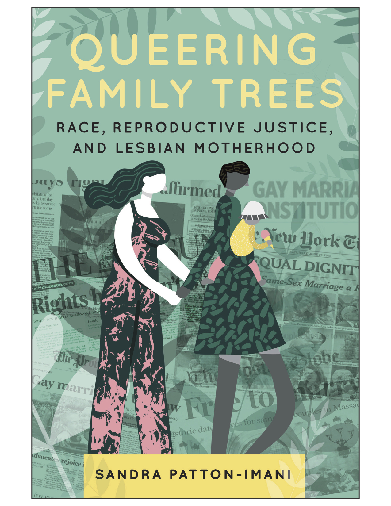 Queering Family Trees: Race, Reproductive Justice, and Lesbian ...